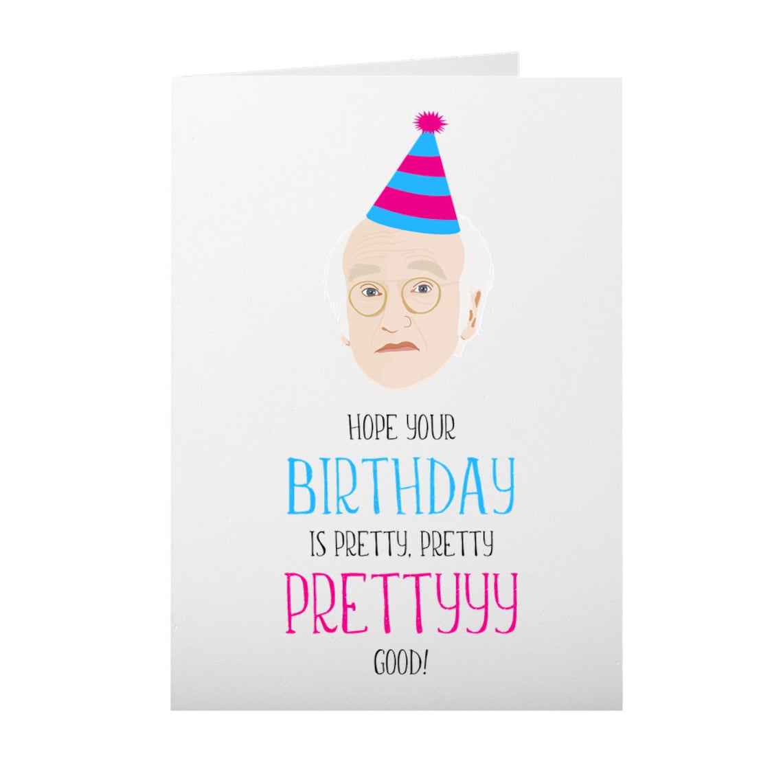 Larry David Pretty Good Birthday Funny Birthday Card - Etsy