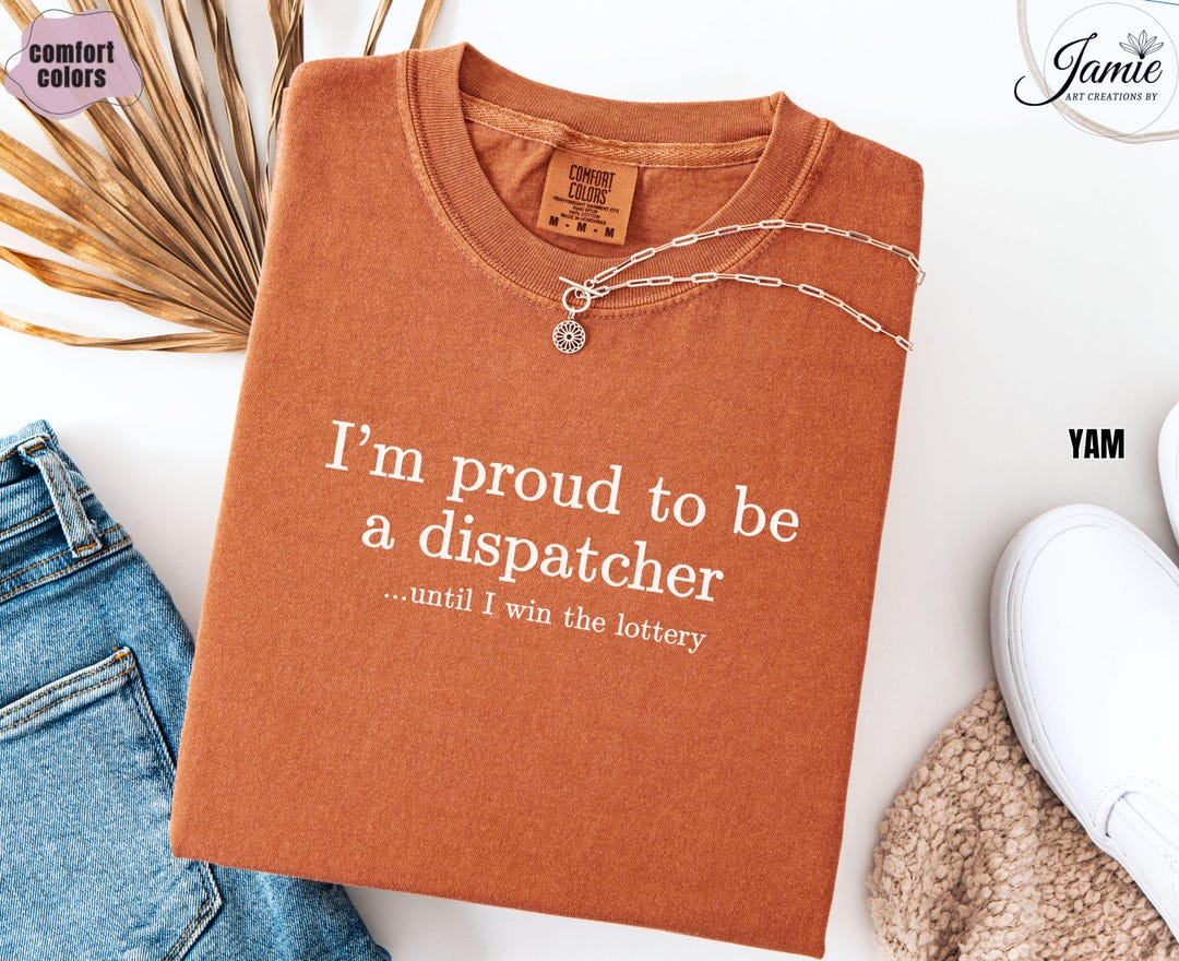 Funny Dispatcher Comfort Colors Shirt, Police 911 First Responders Tee ...