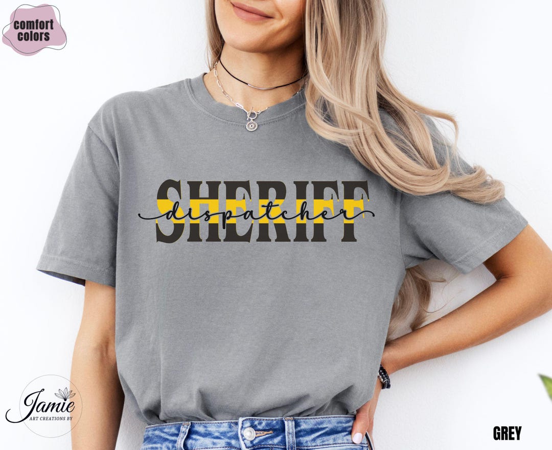 911 Sheriff Dispatcher Comfort Colors Shirt, Thin Gold Line Flag ...