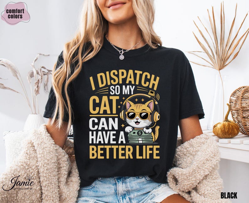Funny Dispatcher Comfort Colors Tee for Cat Lover, Police Dispatch Week ...
