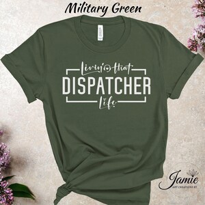 Dispatcher Life T Shirt 911 Operator Tee First Responder Clothing ...