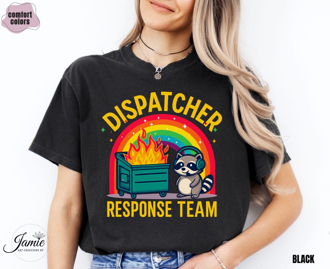 Dispatcher Response Team Comfort Colors Shirt, Funny 911 Dispatcher Tee ...
