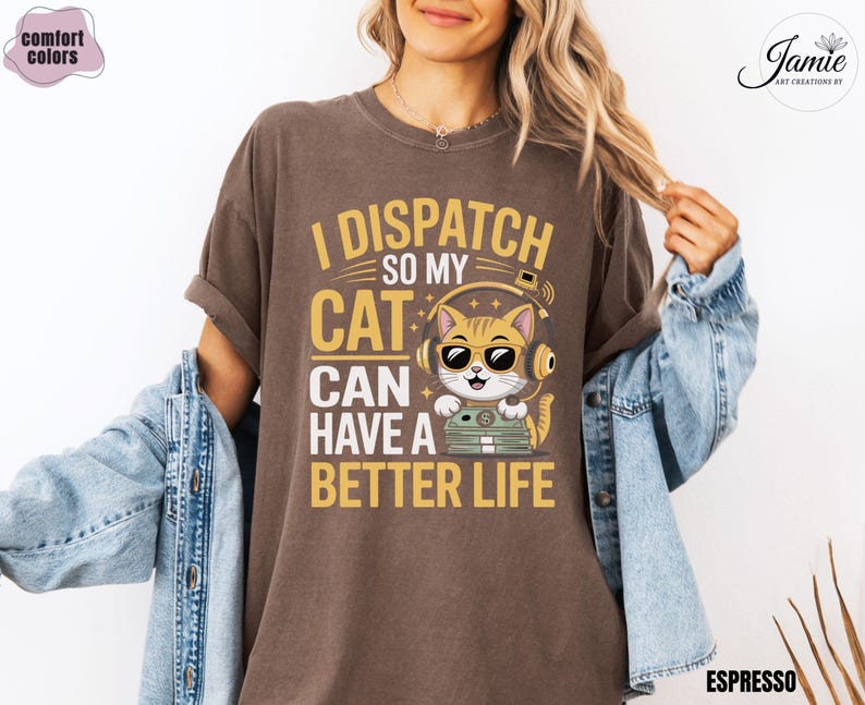 Funny Dispatcher Comfort Colors Tee for Cat Lover, Police Dispatch Week ...