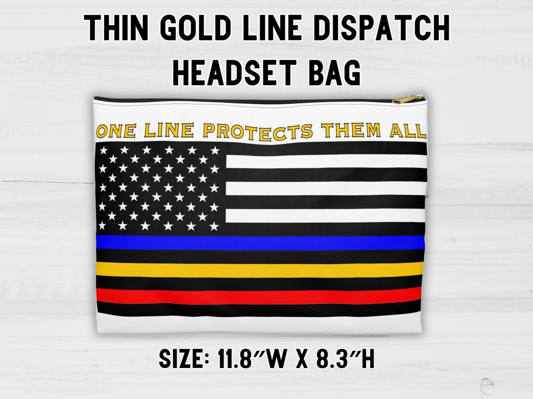 One Line Protects Them All Dispatcher Headset Bag for 911 Thin Gold ...