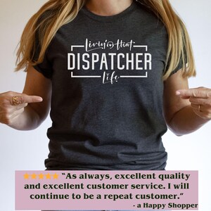 Dispatcher Life T Shirt 911 Operator Tee First Responder Clothing ...