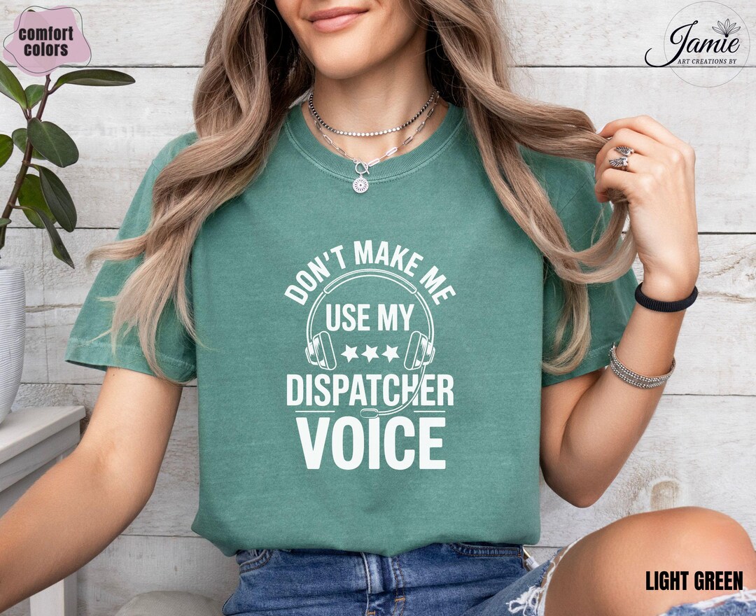 Funny Dispatcher Shirt, Comfort Colors Police Dispatch Week Tee, Thin ...