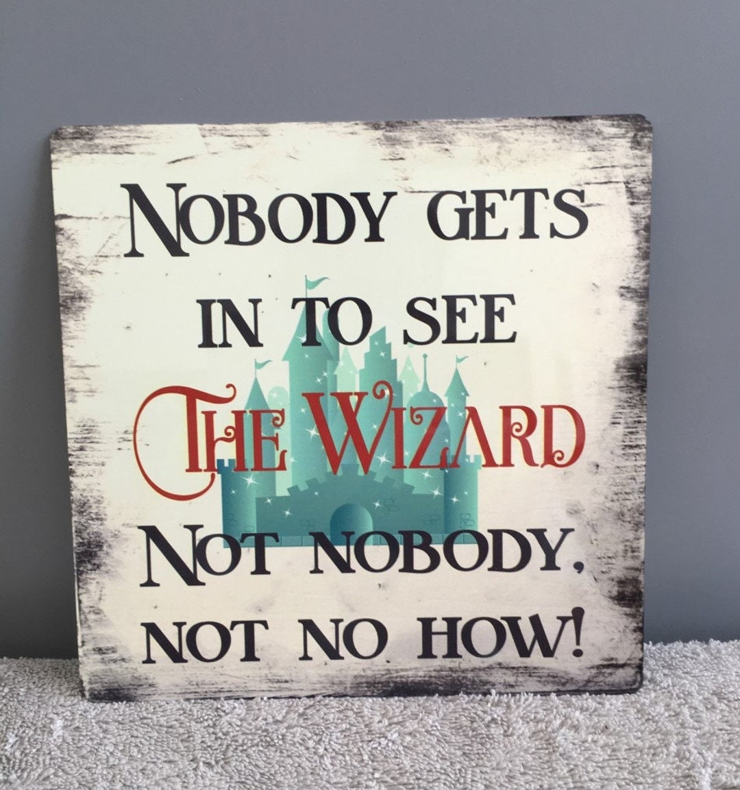 Metal Wizard of Oz Nobody Gets to See the Wizard Hanging Sign - Etsy