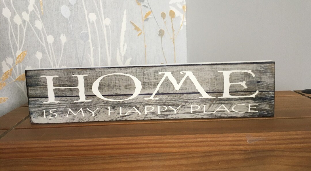Shabby Chic Rustic Home Sweet Home Happy Place Free Standing Wooden ...