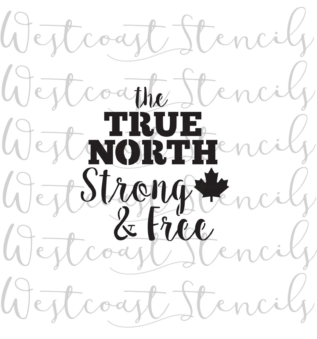 True North Strong & Free Stencil, Canadiana, Canada, Cookie Stencil ...