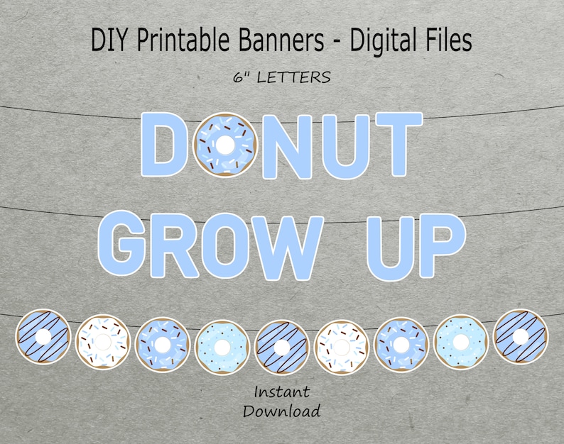 Printable You Print Donut Grow up Banner Light Blue & - Etsy
