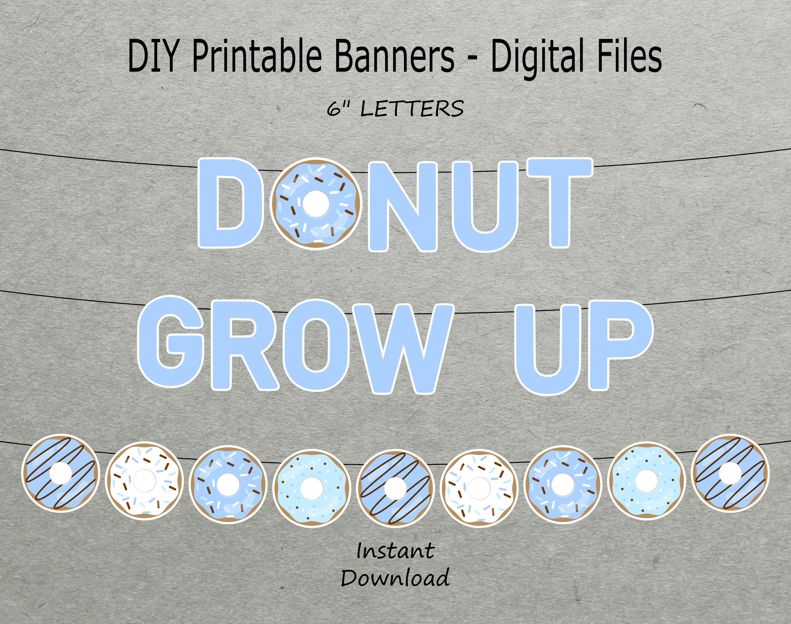 Printable You Print Donut Grow up Banner Light Blue & | Etsy