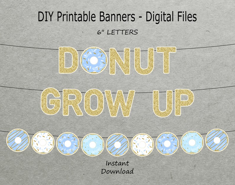 Printable You Print Donut Grow up Banner Light Blue & - Etsy