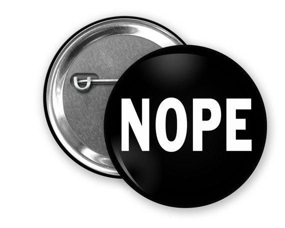 Nope Button | Etsy