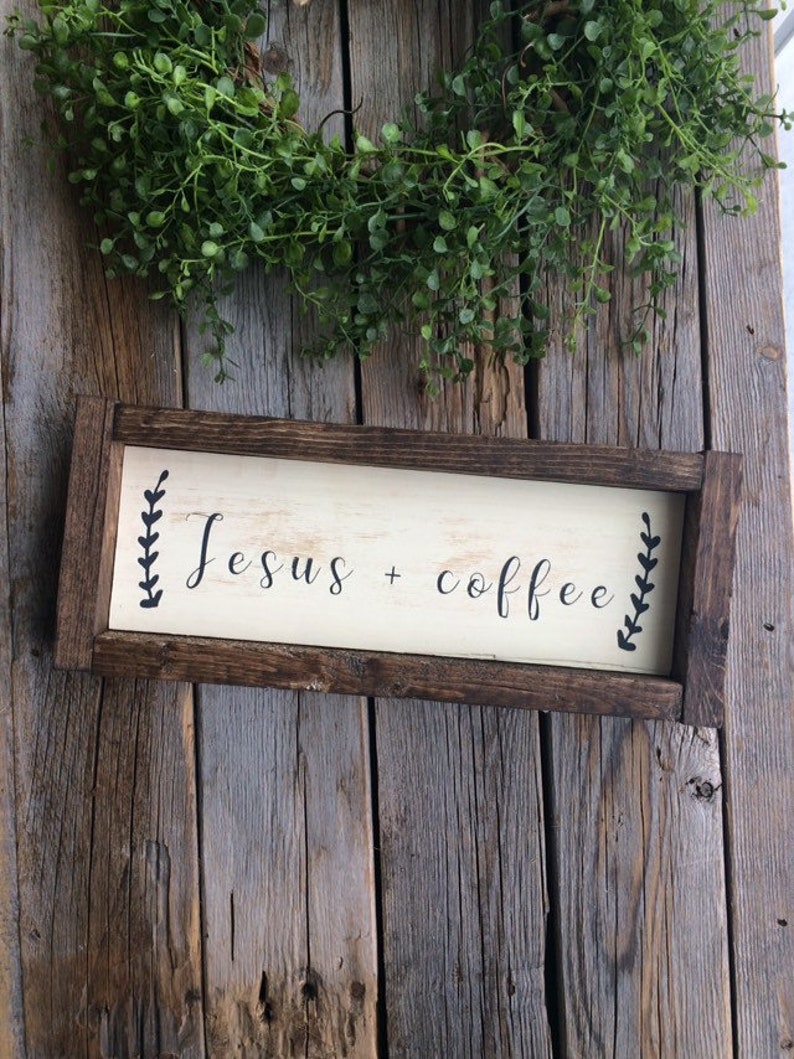 Jesus and coffee Sign/ Farmhouse Sign/ Kitchen Sign / Wood | Etsy