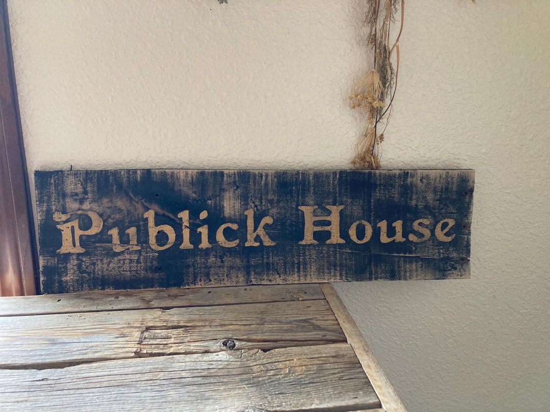 Publick House Sign Vintage Decor, Primitive Decor Rustic Sign/ Vintage ...
