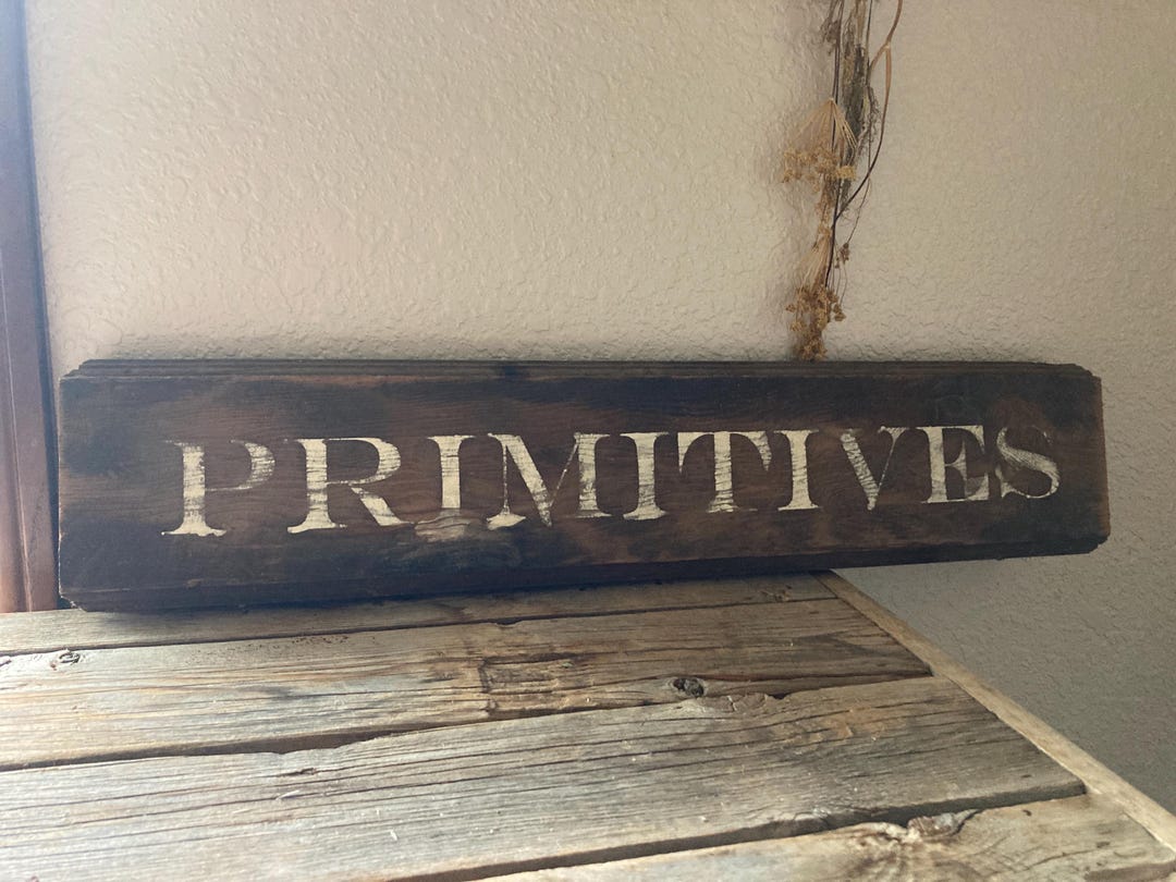 Primitives Sign- Large Antique Wood/ Vintage Decor, Primitive Decor Rustic Sign/ Vintage Dining ...