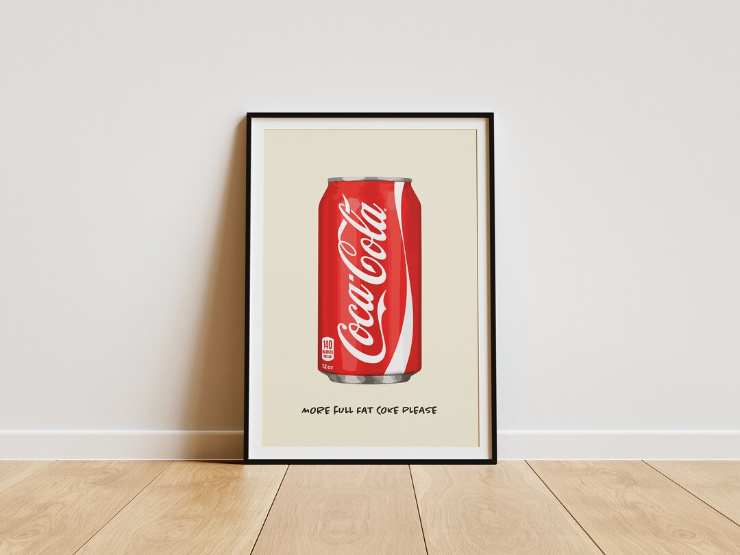More Full Fat Coke Please Print | Full Fat Coke Print | Wall Decor - Etsy
