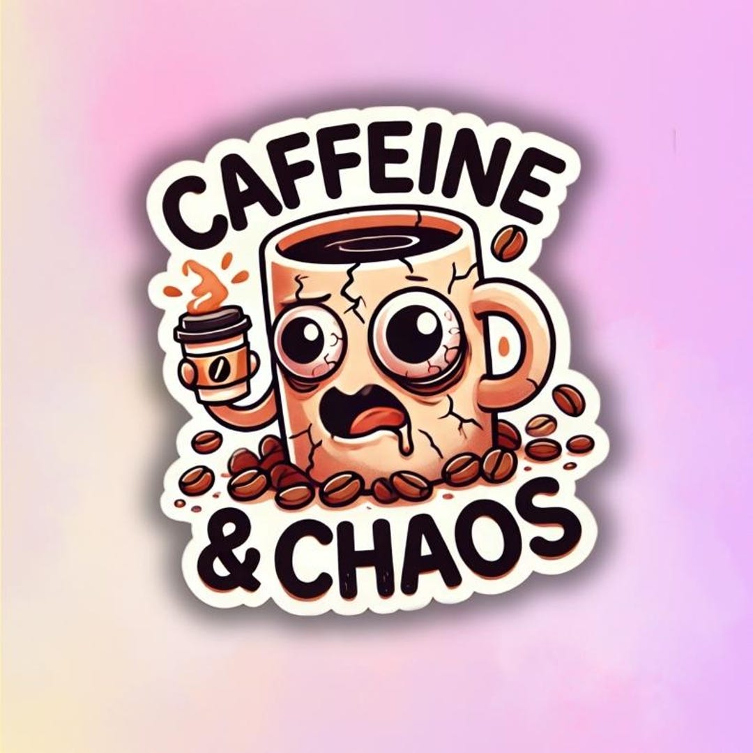 Caffeine & Chaos Stickers | Fun Coffee Decor, Laptop Stickers, Gift for ...