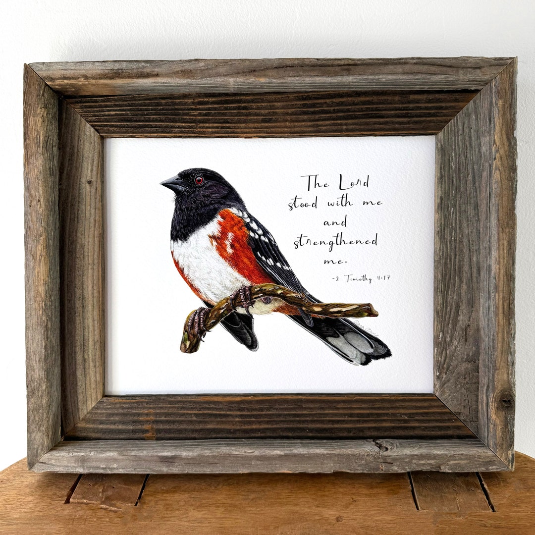 Bird Art Bible Verse Art Print, the Lord Stood With Me and Strengthened ...