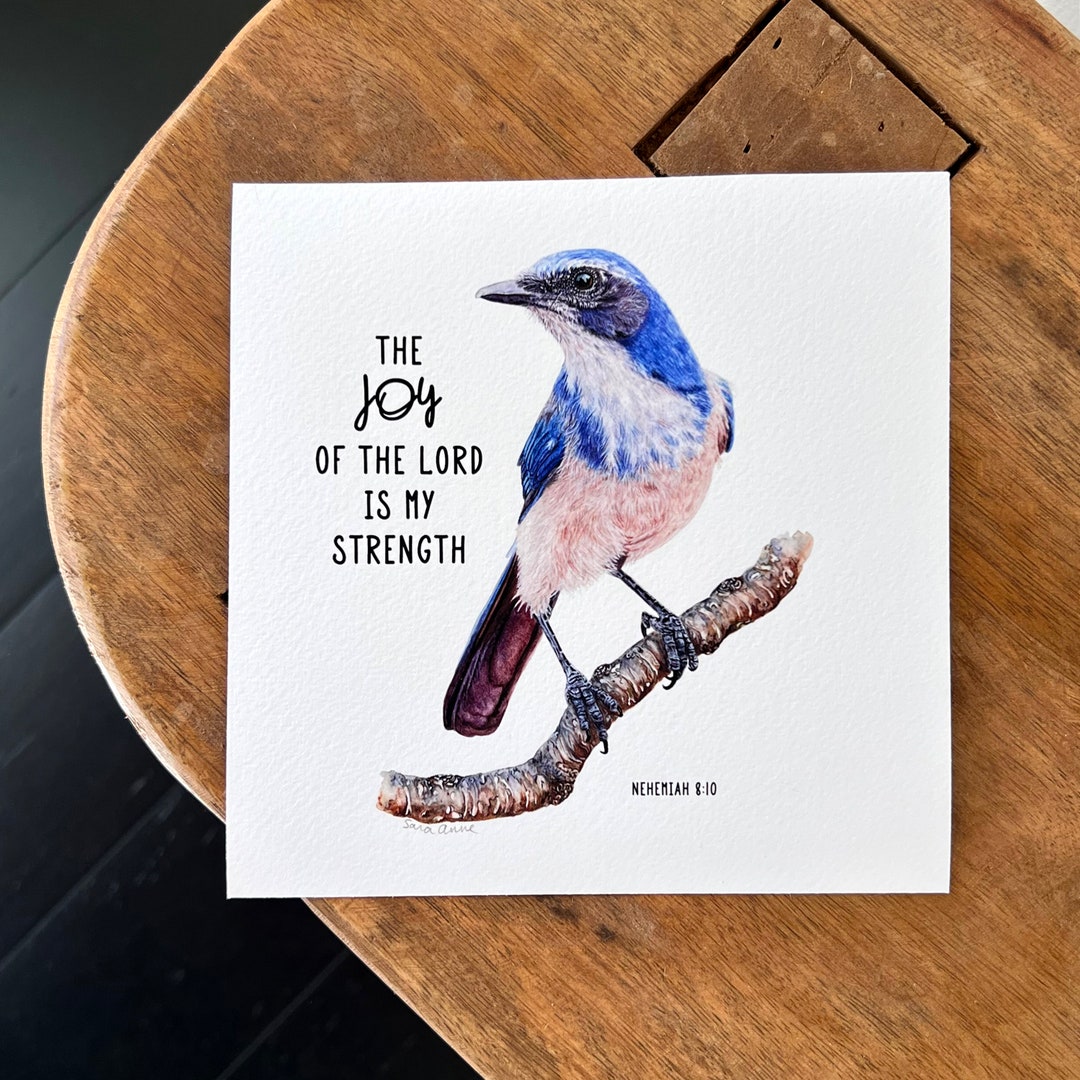 Scrub Jay Bird Bible Verse Art Print, the Joy of the Lord is My ...