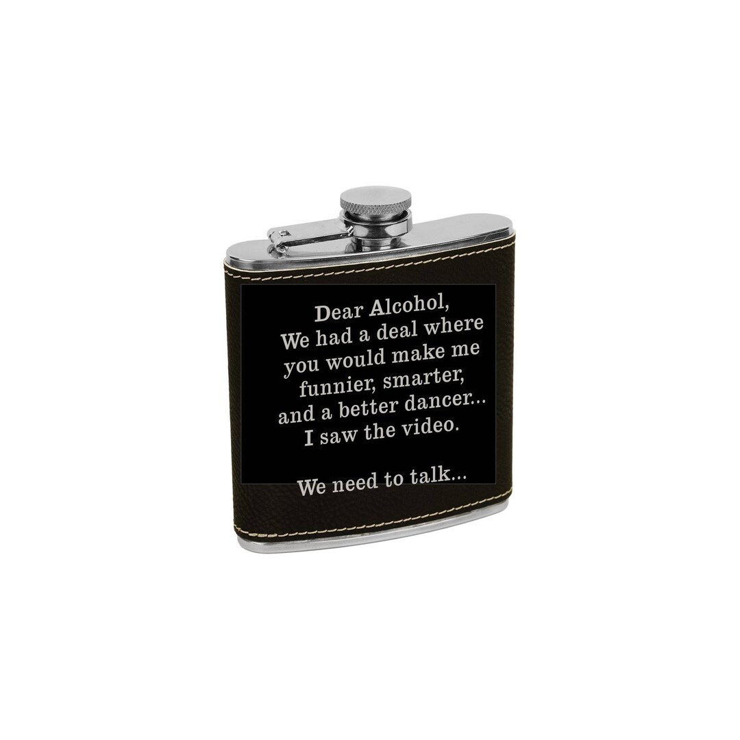 Dear Alcohol We Need to Talk Leather Drinking Flask, Funny Alcohol ...