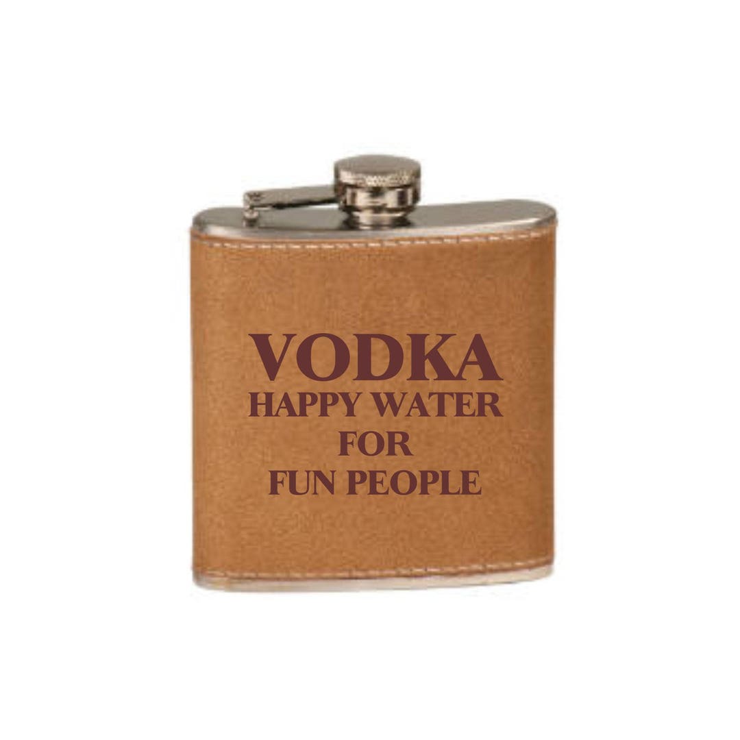 Vodka Happy Water for Fun People Drinking Flask, Vodka Drinking Flask ...