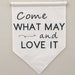 Come What May Wall Banner - Etsy
