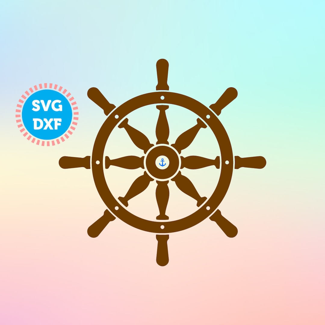 Ships Wheel SVG DXF File, Captain's Wheel Svg, Nautical SVG File ...