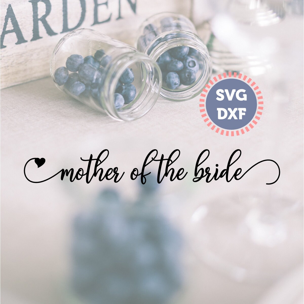 Mother of the Bride SVG DXF File Wedding Svg Wedding Svg | Etsy