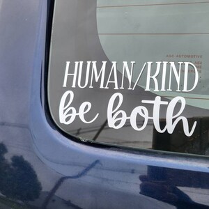 Human/kind Be Both Decal | Be Kind Decal | Be Kind Bumper Sticker ...