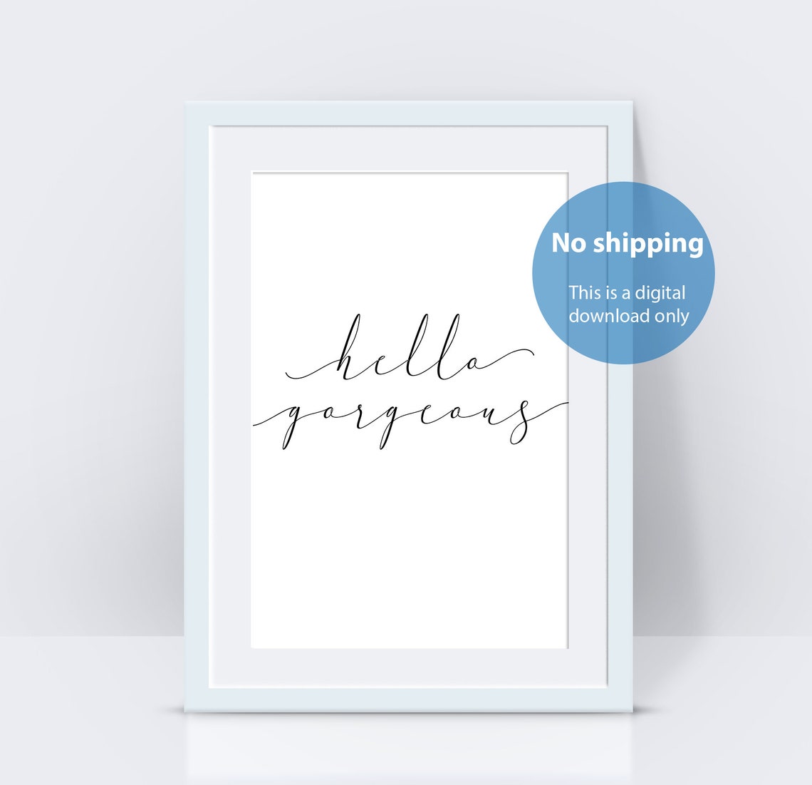 Hello Gorgeous Print Printable Wall Art Calligraphy | Etsy