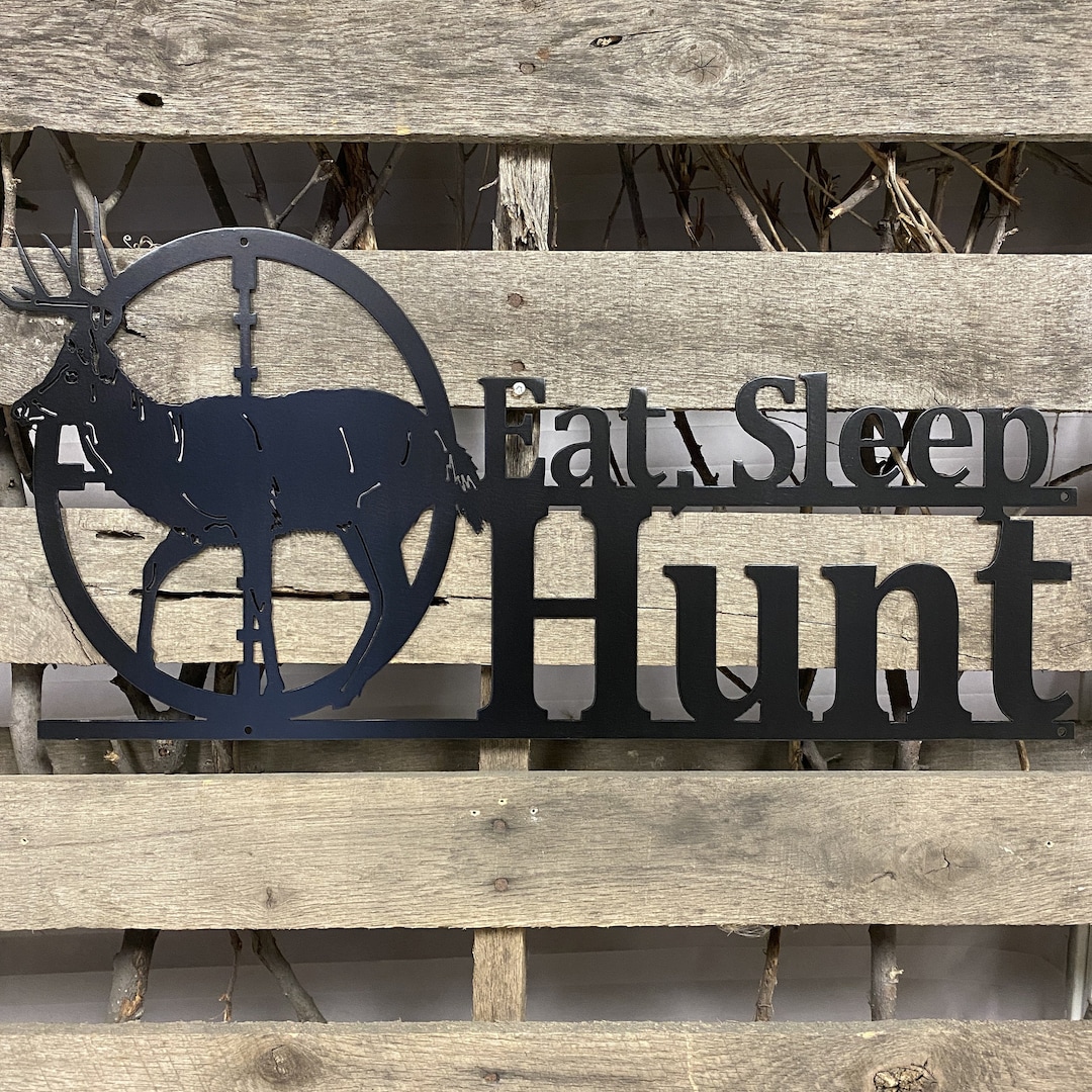 Eat Sleep Hunt Metal Wall Art - Etsy