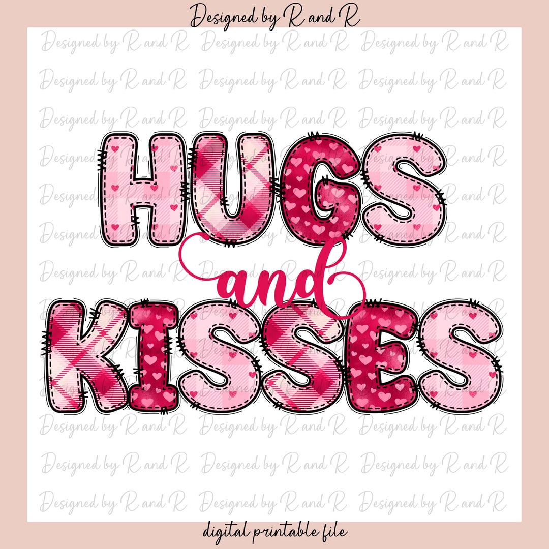 Hugs and Kisses Printable PNG Design From Designed by R and R - Etsy