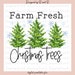 Farm Fresh Christmas Trees Printable Design From Designed by R and R - Etsy