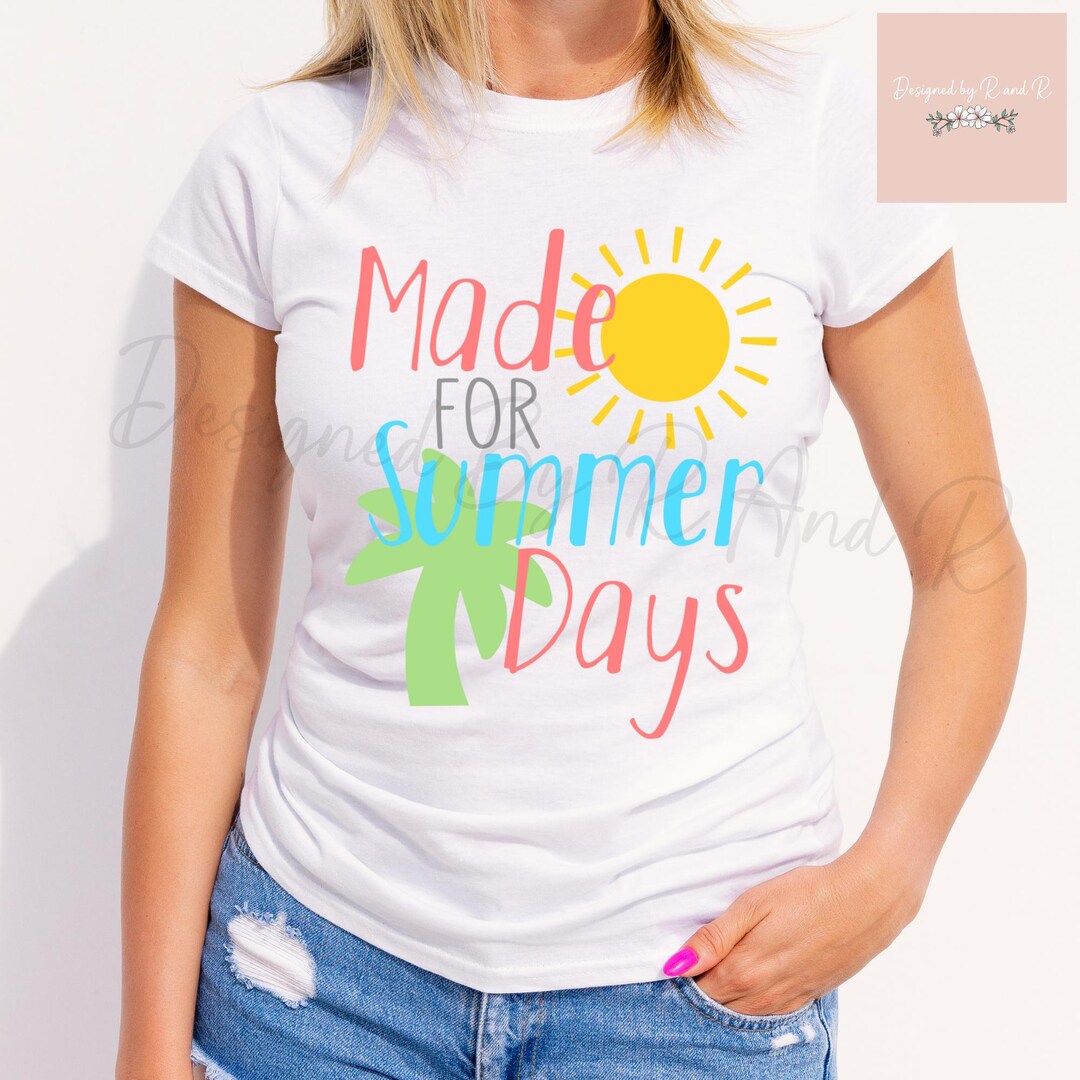 Made for Summer Days SVG Cut File *digital Cut File Only* From Designed ...