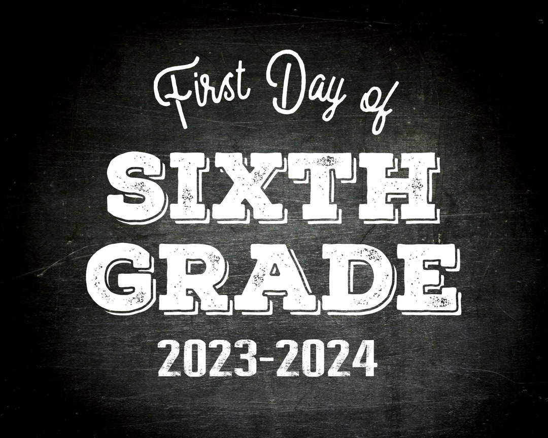 Printable First Day of Sixth Grade Sign - Etsy Canada