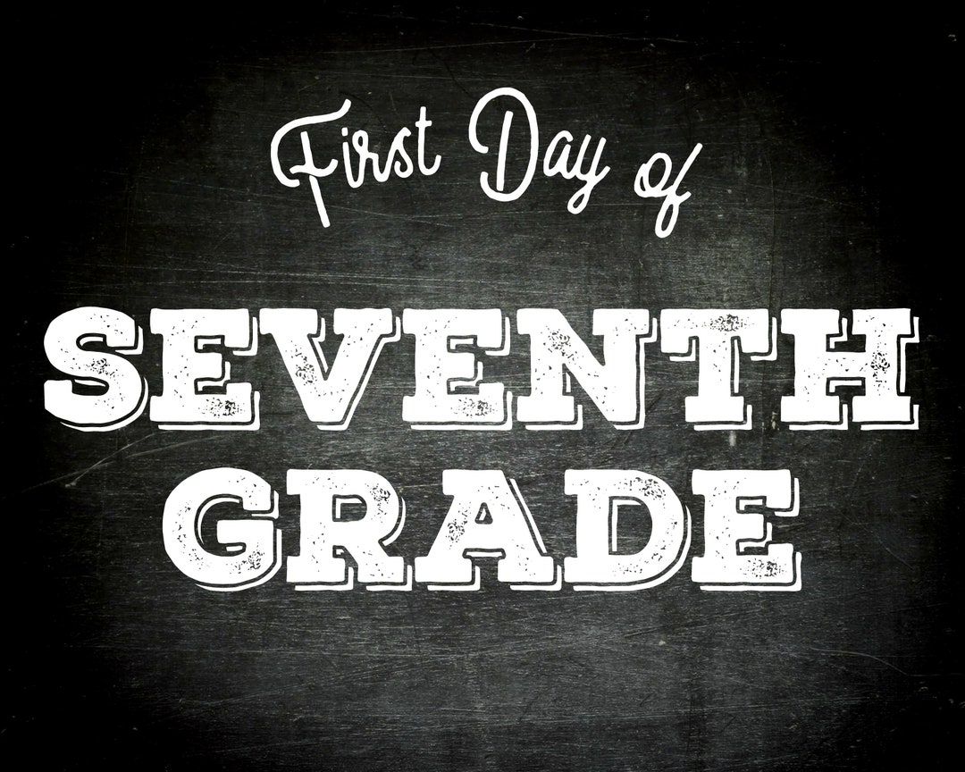 Printable First Day of Seventh Grade Sign - Etsy