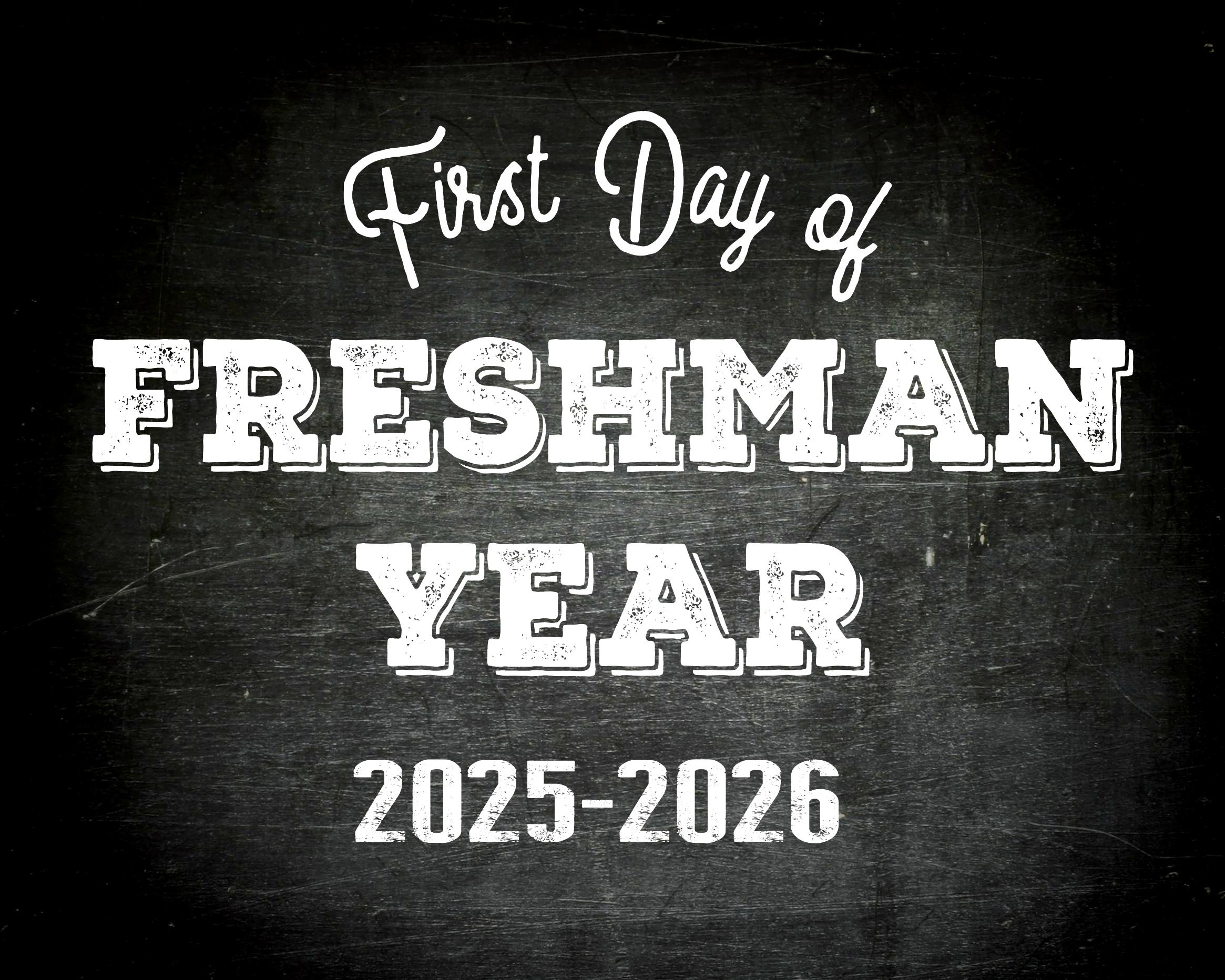 First Day of Freshman Year Printable Sign - Etsy