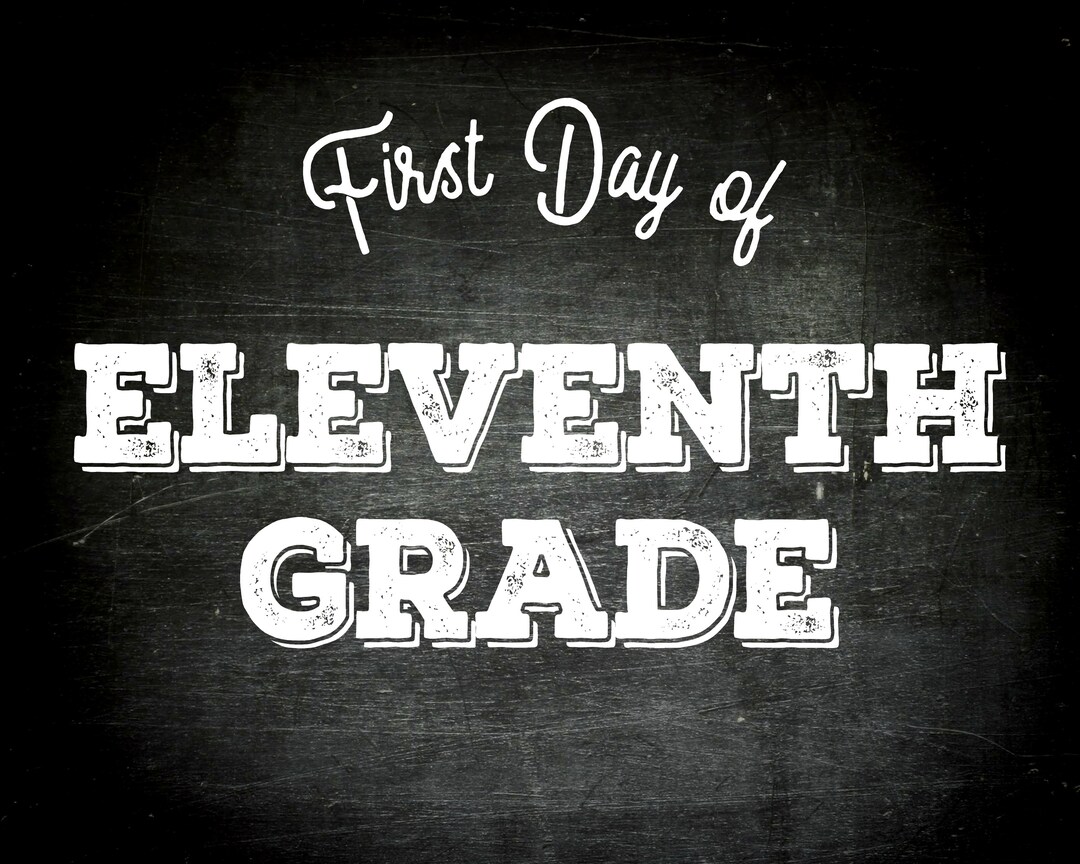 First Day of Eleventh Grade Printable Sign - Etsy