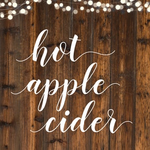 Instant Download Printable 8x10 Hot Apple Cider Sign, Rustic Wedding ...