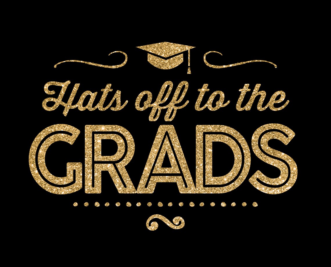 Instant Download Printable Sign Hats off to the GRADS - Etsy