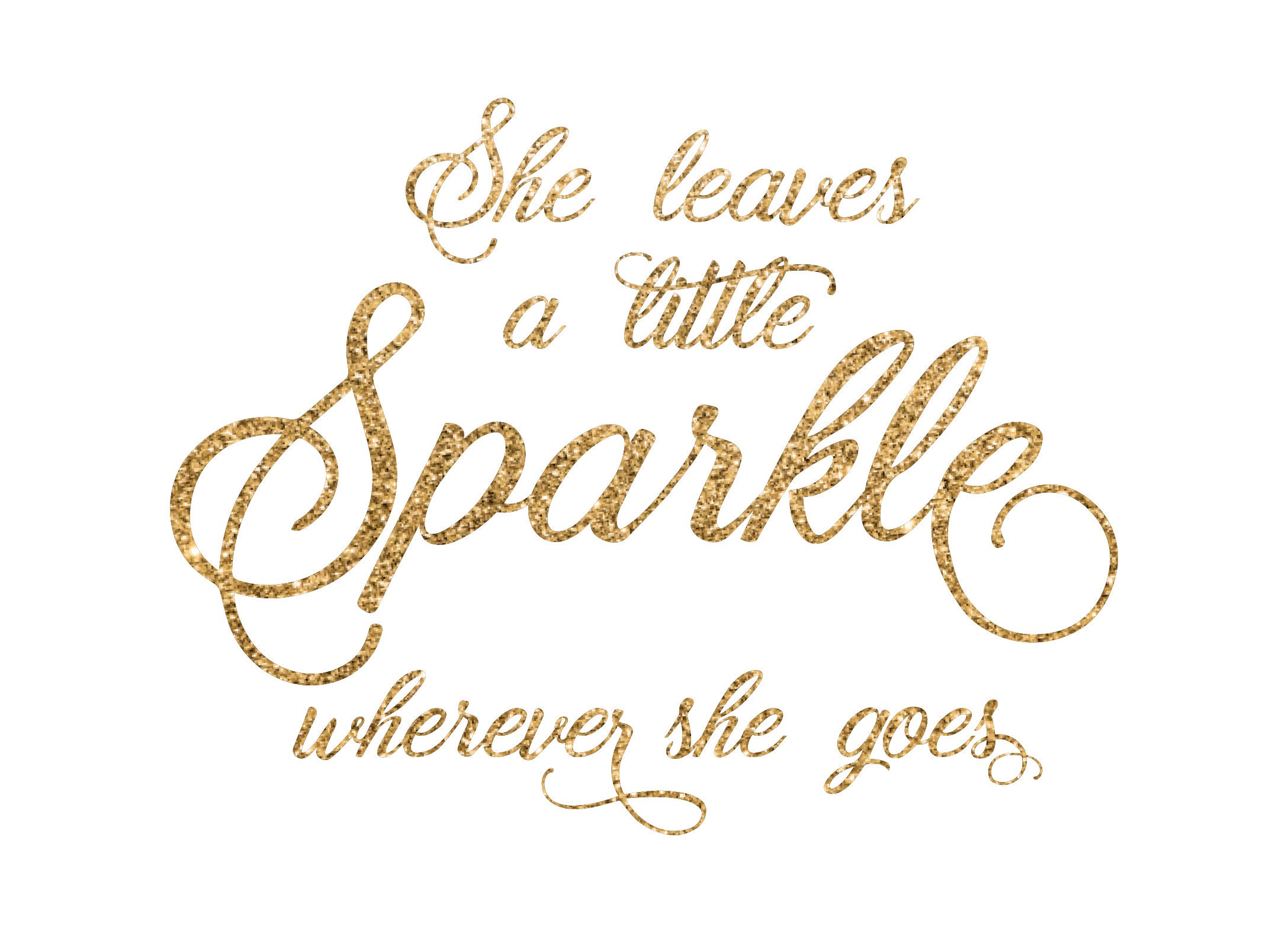 Gold Glitter Sparkle Sign: She Leaves a Little Sparkle (PDF & JPG) - Etsy