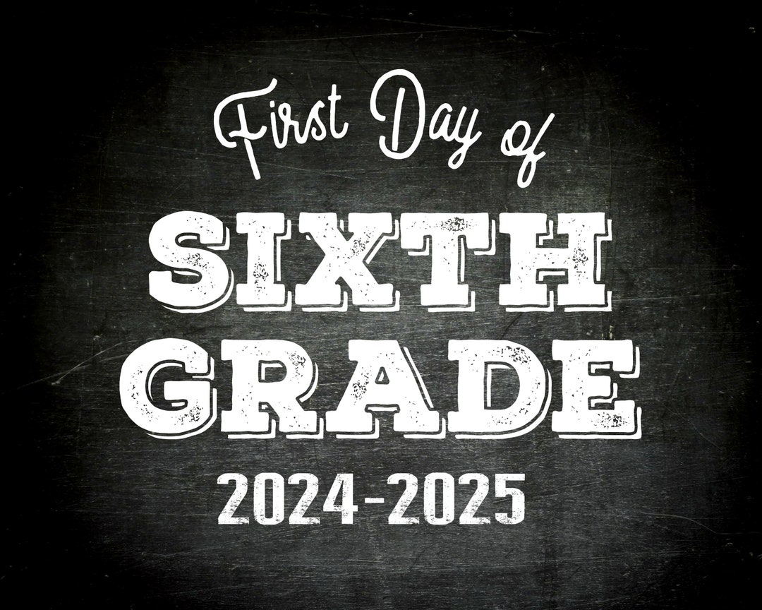 Printable First Day of Sixth Grade Sign - Etsy