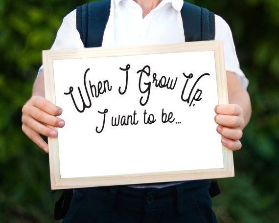 When I Grow up I Want to Be Sign Instant Download Digital File - Etsy