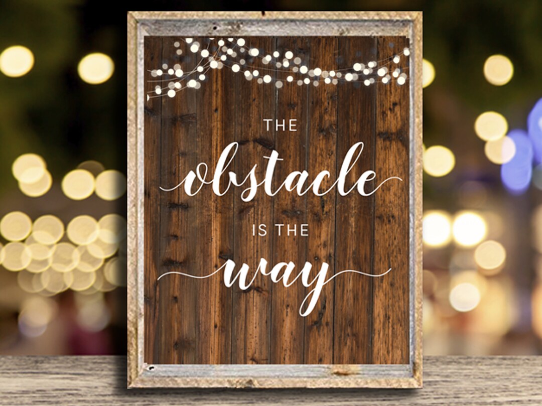 8x10 Printable the Obstacle is the Way Motivational Sign, Rustic Wood ...