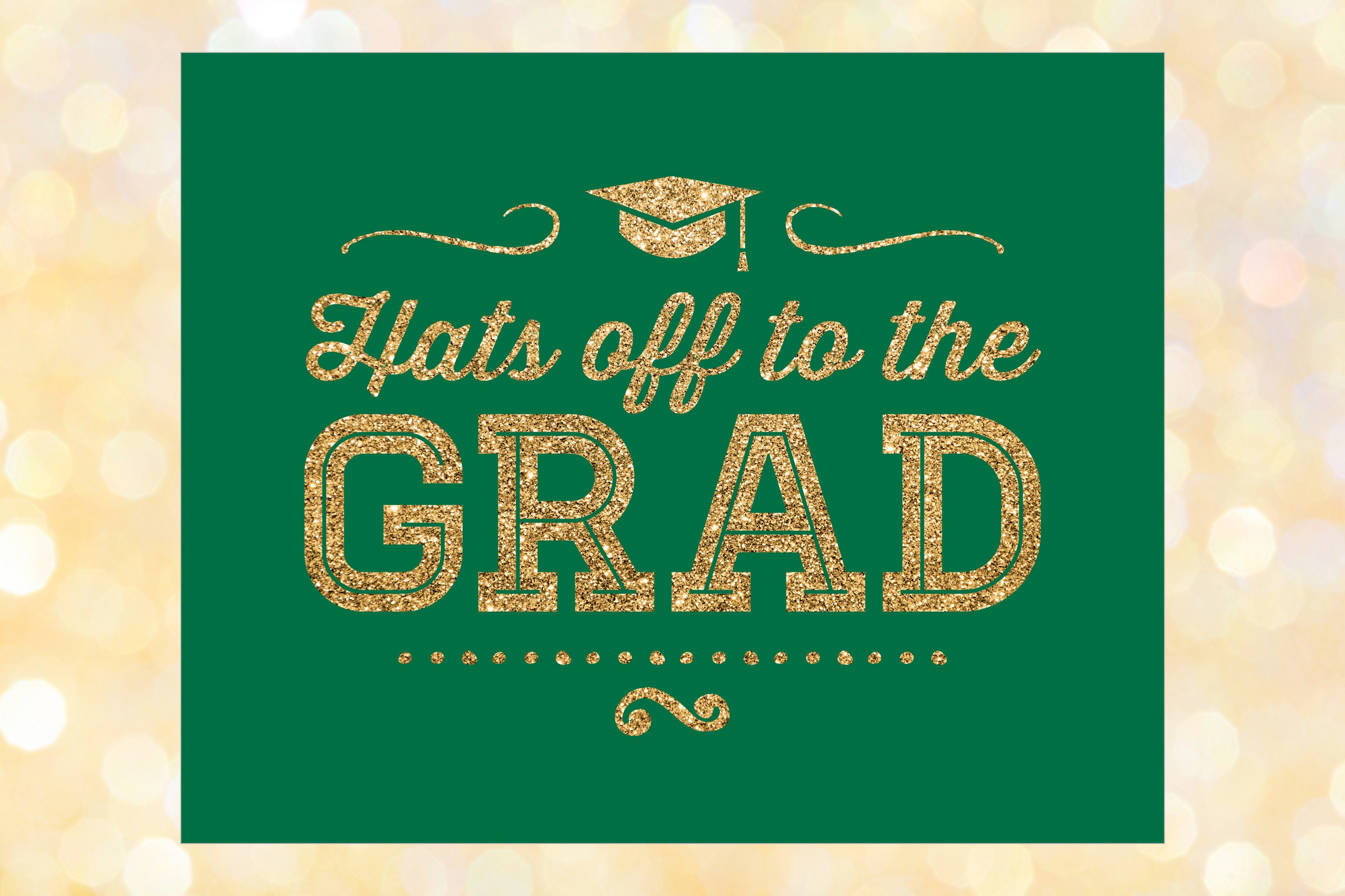 Green and Gold Printable Graduation Signs - Etsy