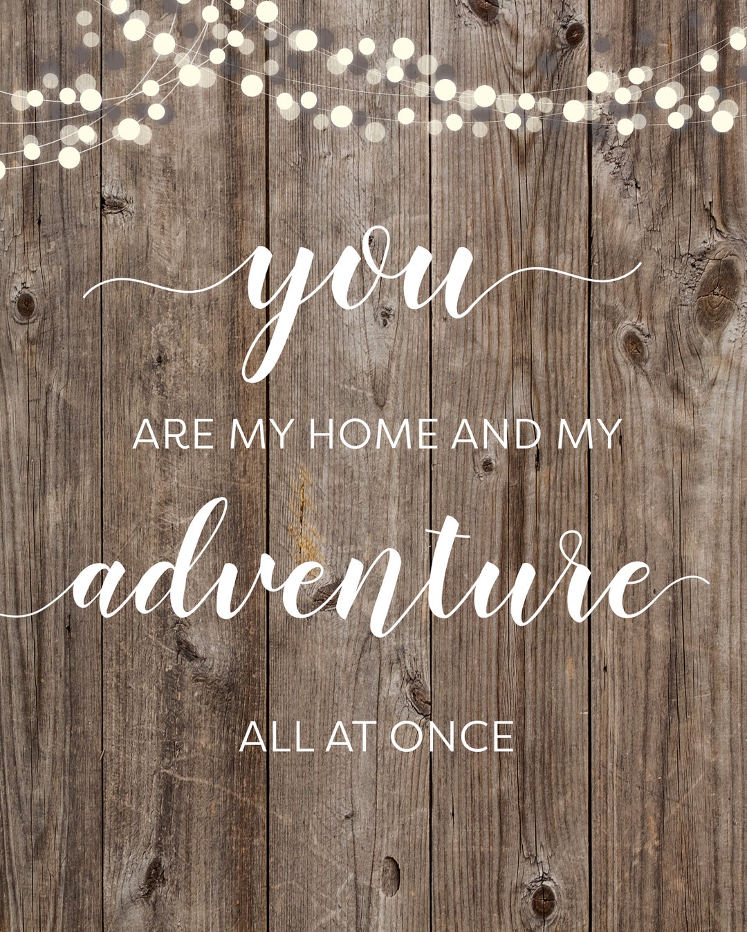 Printable Weathered Wood Look Sign You Are My Home and My Adventure All ...