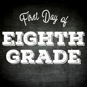 First Day of Eighth Grade Printable Sign - Etsy