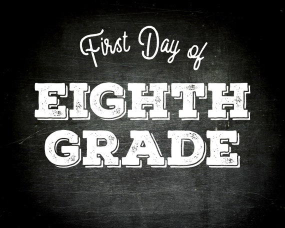 First Day of Eighth Grade Printable Sign - Etsy