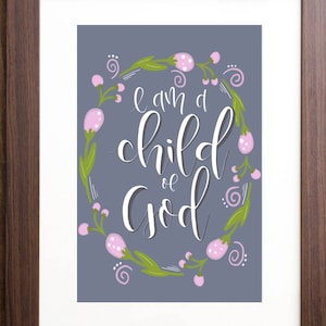 I Am a Child of God Printables/ Calligraphy Printables/ Girls Room ...